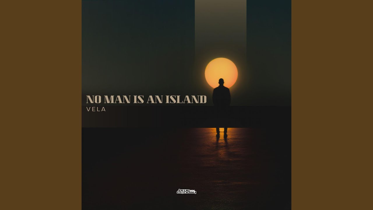 No Man Is An Island (feat. Vela) - Quei Ragazzi Normali: Song Lyrics ...
