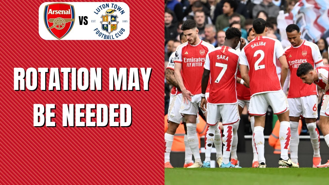 Arsenal vs Luton | Match Preview & Predicted Line Up - YouTube