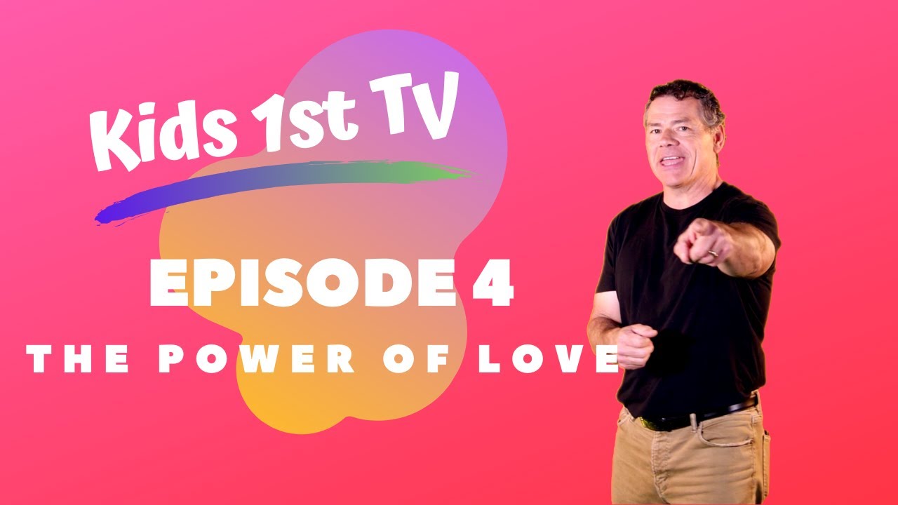 Kids 1st TV | Episode 4 | The Power Of Love - YouTube