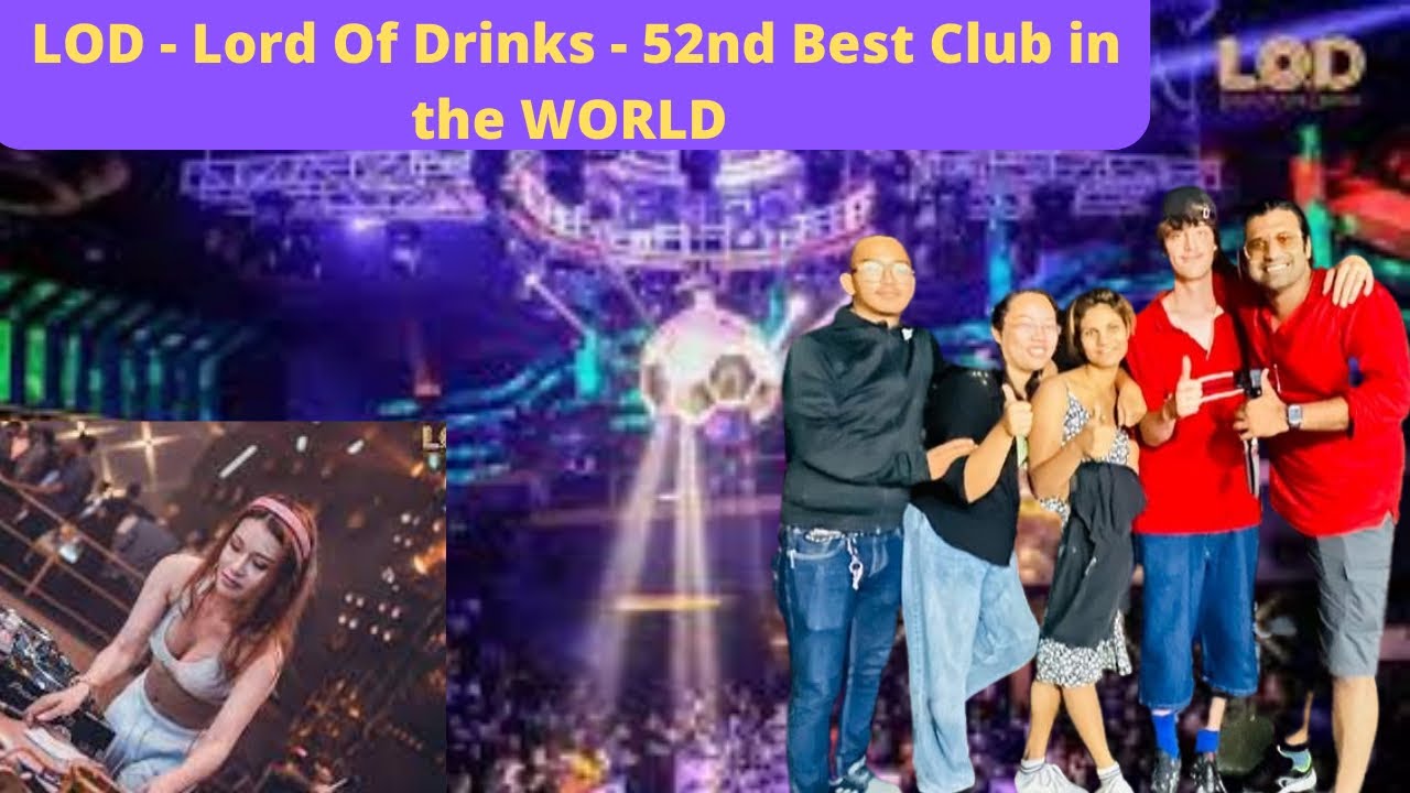 52nd Best and Famous Club in the world- Lord of Drinks (LOD ...
