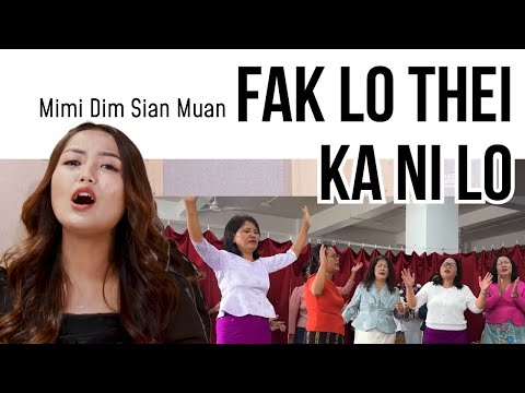 Fak Lo Thei Ka Ni Lo - Mimi Dim Sian Muan - Lyrics & Tune: T Pumkhothang