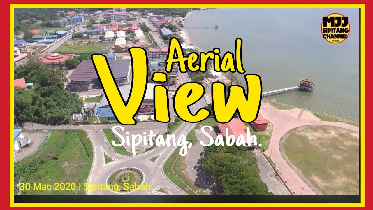 🔴 Aerial View | Pekan Sipitang | Sabah | Indahnya Sipitang ️ - YouTube