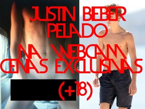 Justin Bieber pelado Na WebCam (CENAS EXCLUSIVAS)(+18)