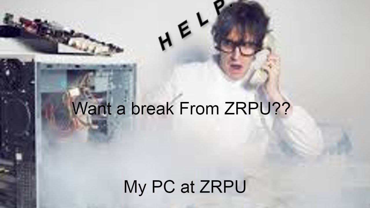 Want A Break From ZRPU? (Zombie Roleplay Universe{ZRPU} Meme) - YouTube
