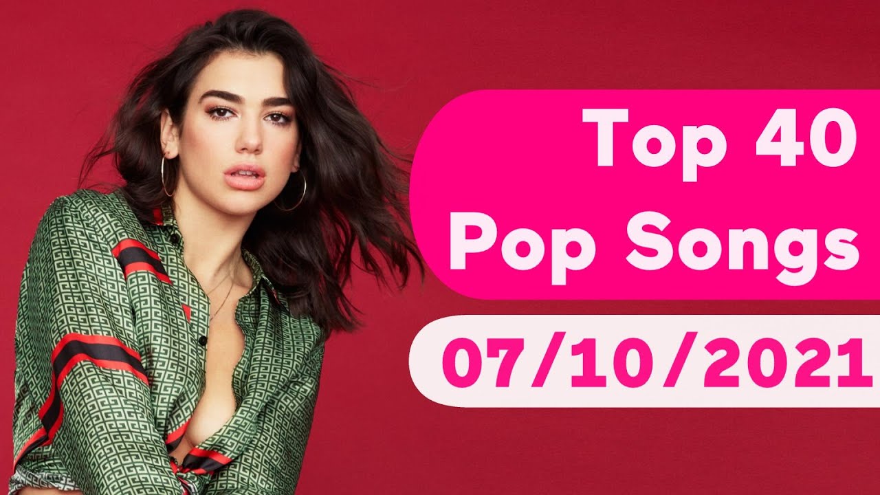 🇺🇸 Top 40 Pop Songs (July 10, 2021) | Billboard - YouTube