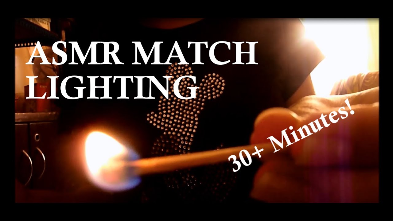 [ASMR] - 30 Minutes+ of Lighting Matches! - No Talking - Up close ...