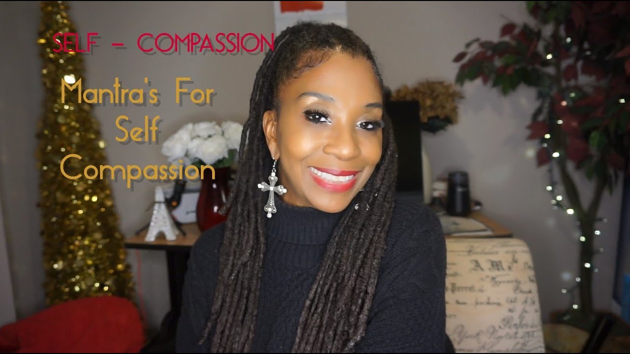 {Self Compassion} Mantra's for Self- Compassion💞 - YouTube