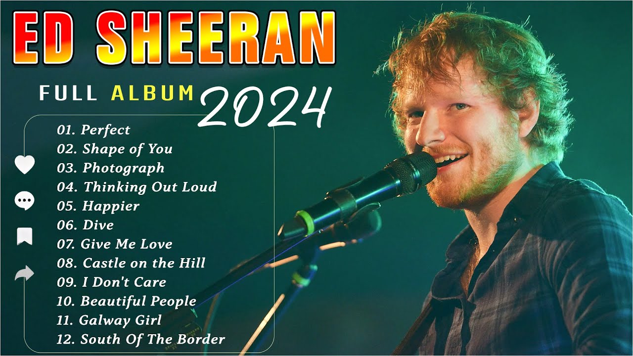 Ed Sheeran Full Album 2024- Ed Sheeran Best Songs Playlist 👏 Ed Sheeran ...
