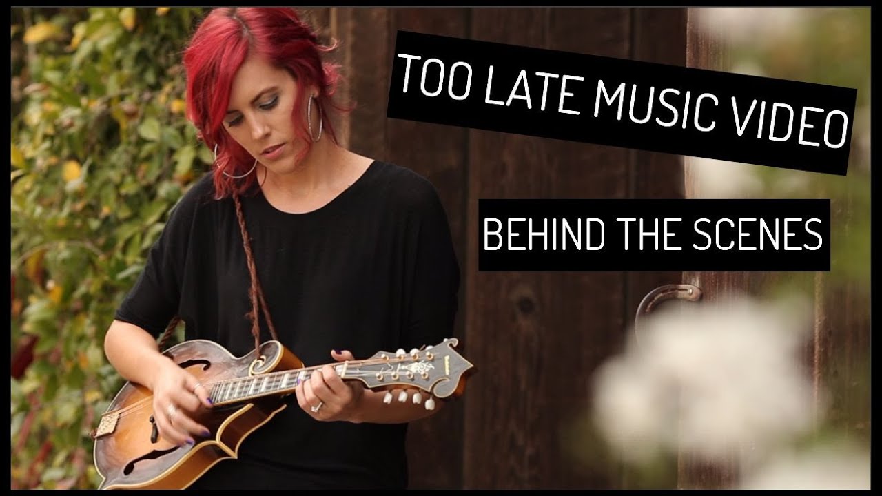 Too Late Music Video: Behind The Scenes - YouTube