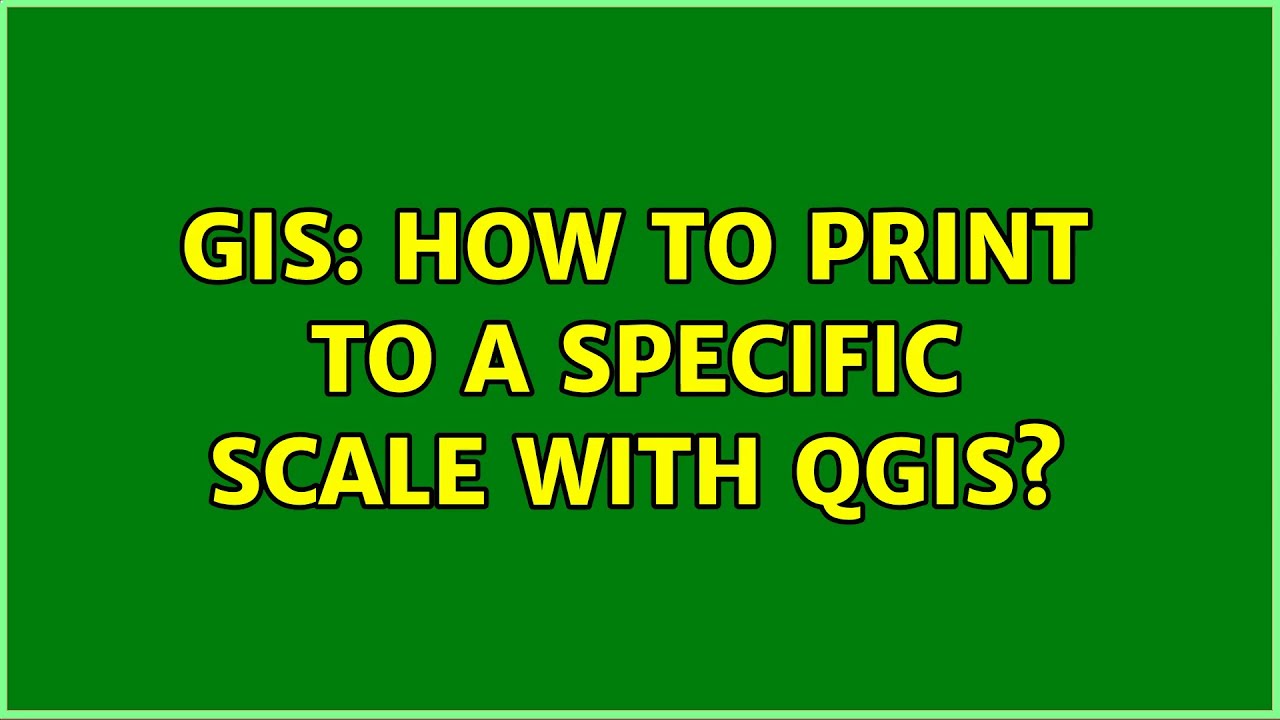 GIS: How to print to a specific scale with QGIS? - YouTube