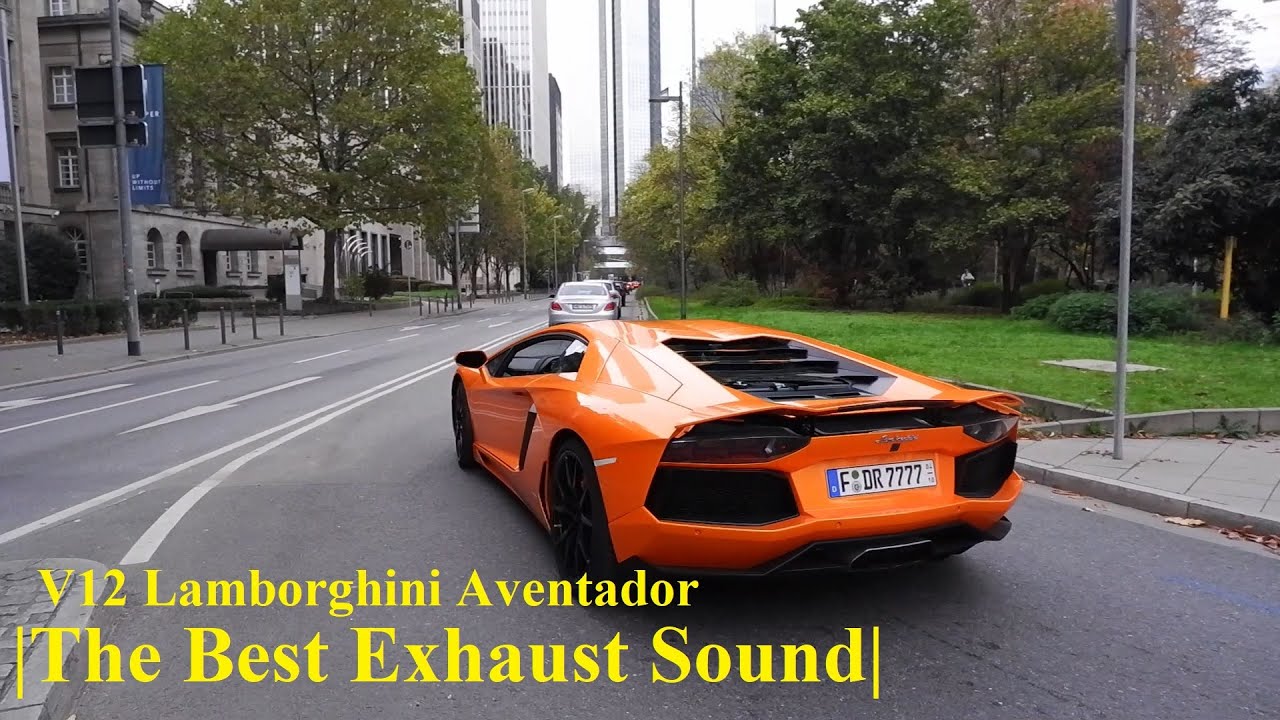 Probably The Best Exhaust Sound - V12 Lamborghini Aventador LP 700-4 ...