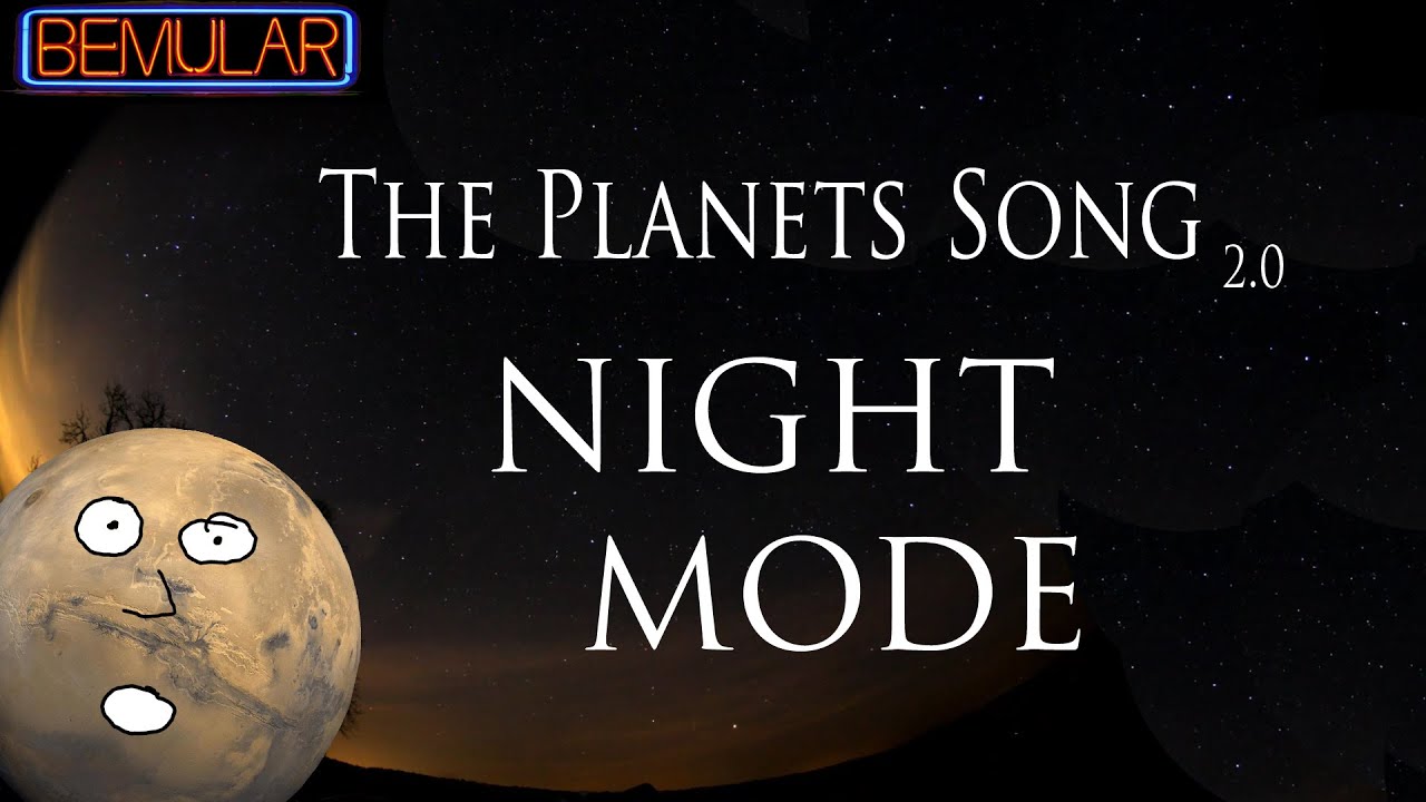 Bemular - The Planets Song 2.0 NIGHT MODE - YouTube