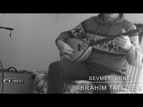 Sevmeyi dene/İbrahim TATLISES
