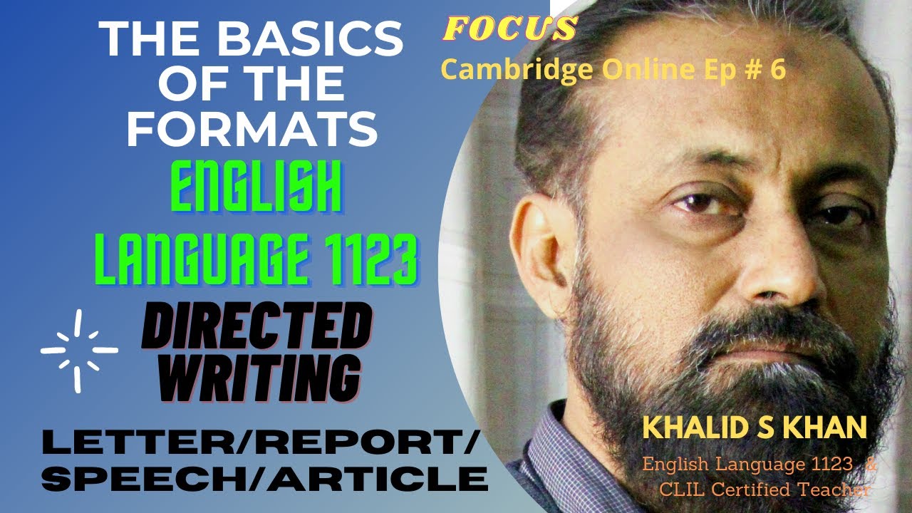 English language 1123 |Directed Writing| Formats|letter, report, speech ...