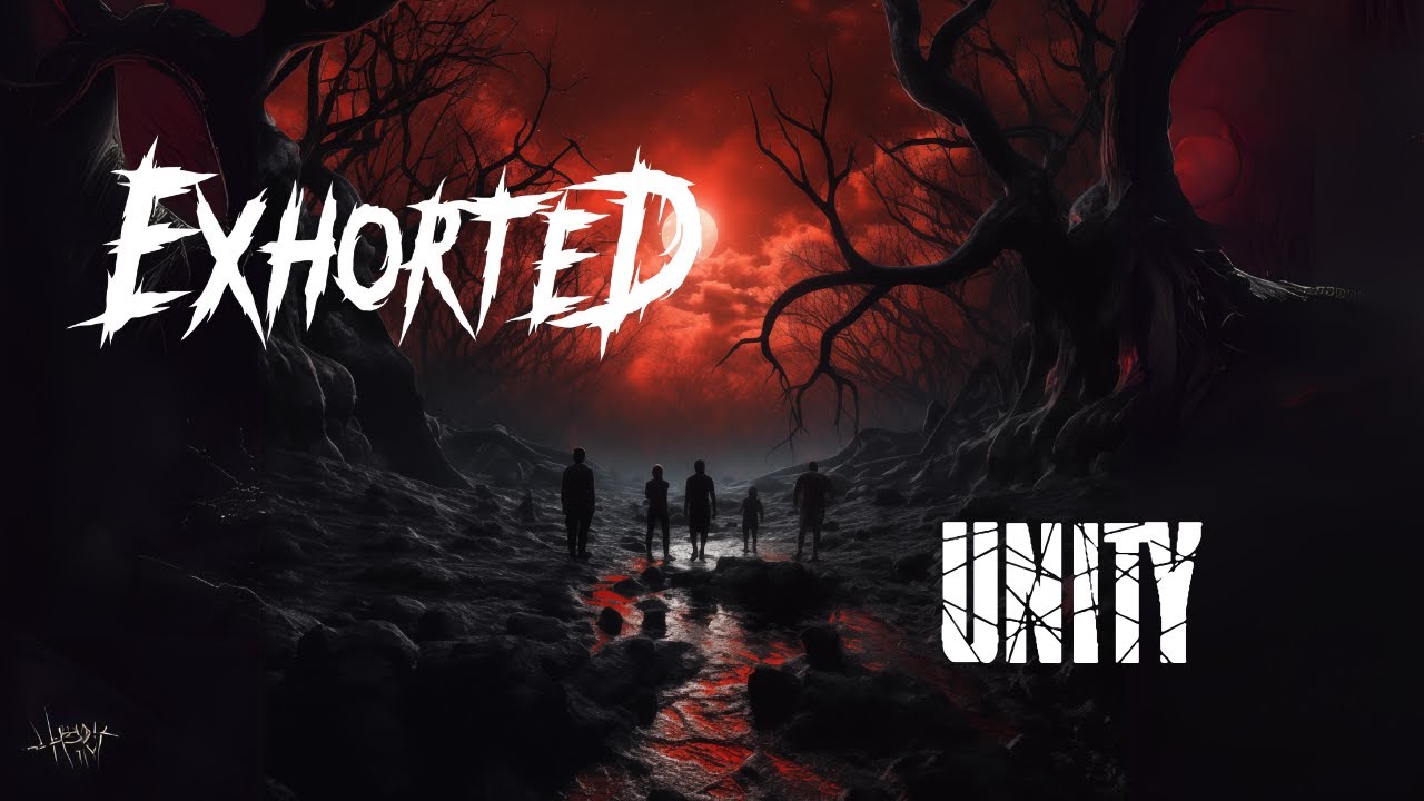 Exhorted - UNITY New SINGLE - YouTube