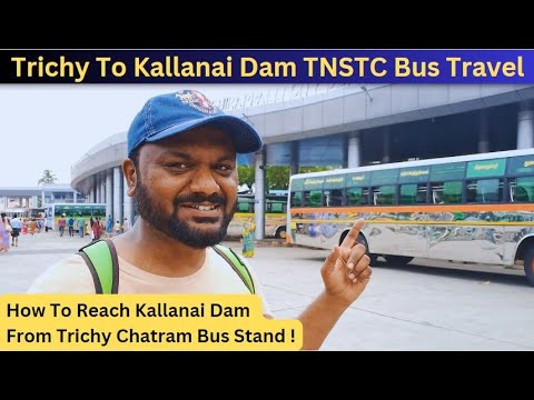 Trichy Chatram Bus Stand to Kallanai Dam TNSTC Bus Travel | How To ...