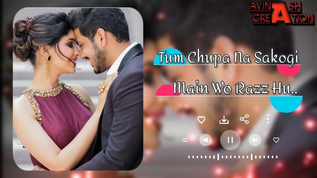 Tum Chupa Na Sakogi Main Wo Razz Hu | Love Song Status | Lyrical Status | Avinash Creation - YouTube