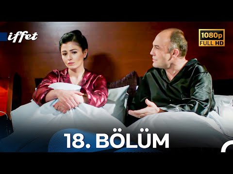 İffet 18. Bölüm FULL HD