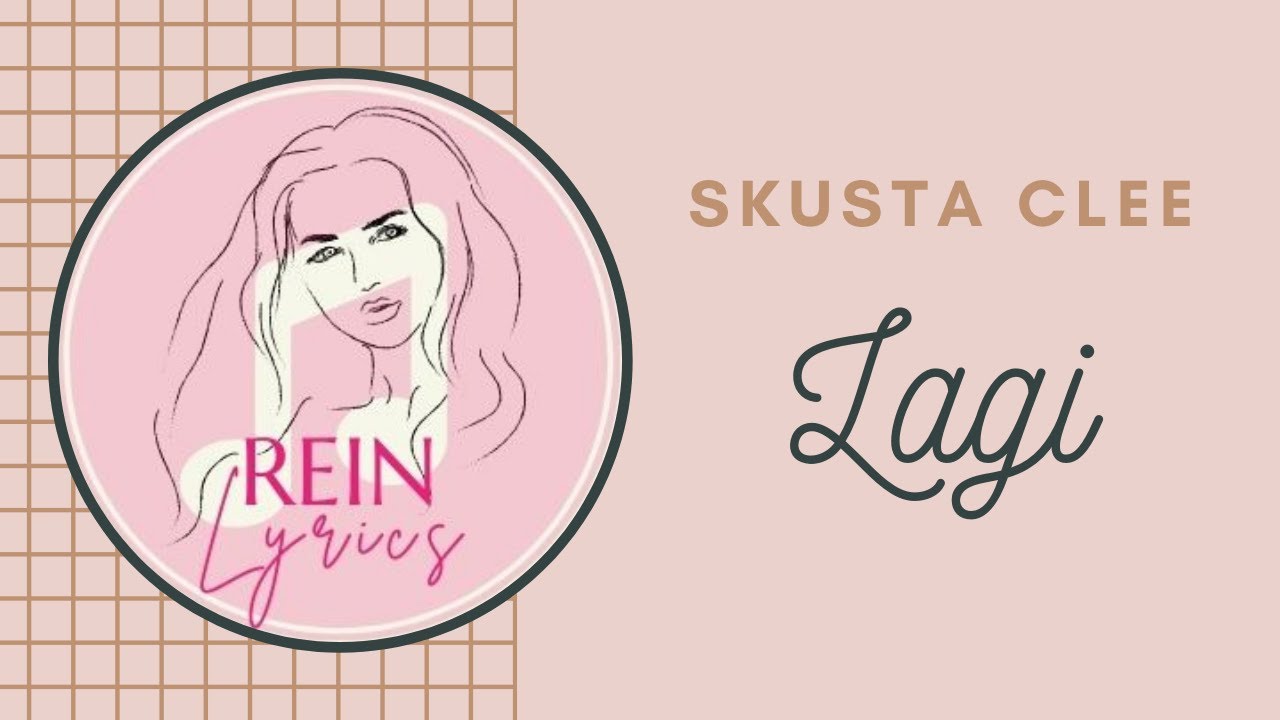 Lagi Lyrics | Skusta Clee - YouTube