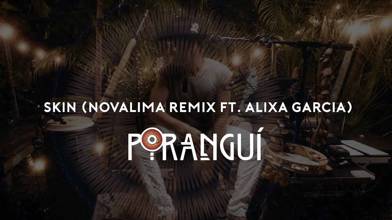 Beauty Way Remixes - sKin (Novalima Remix ft. Alixa Garcia) - YouTube