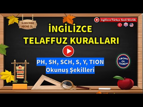 İngilizce Telaffuz Kuralları 5  PH, SH, SCH, S, Y, TION