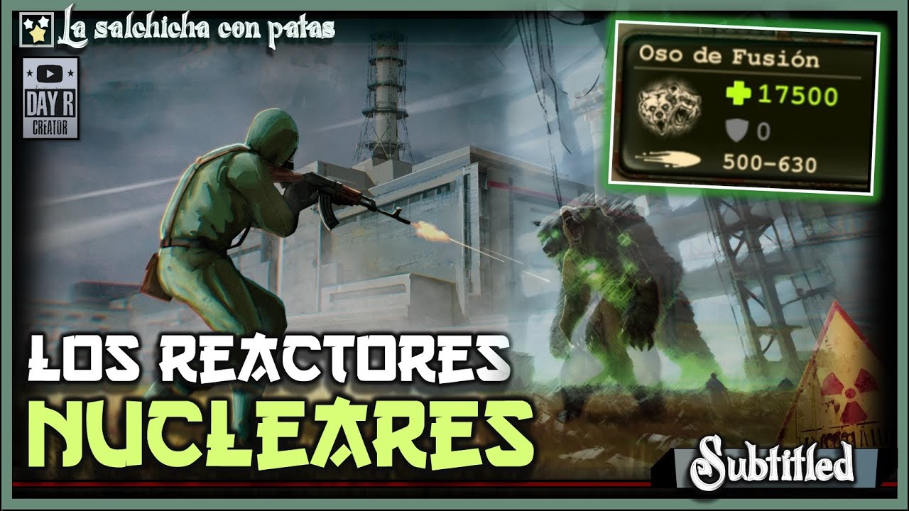 DAY R: ¡EL JEFE MÁS PODEROSO Y PELIGROSO DEL JUEGO: LOS OSOS DE FUSIÓN NUCLEAR | REACTORES ...
