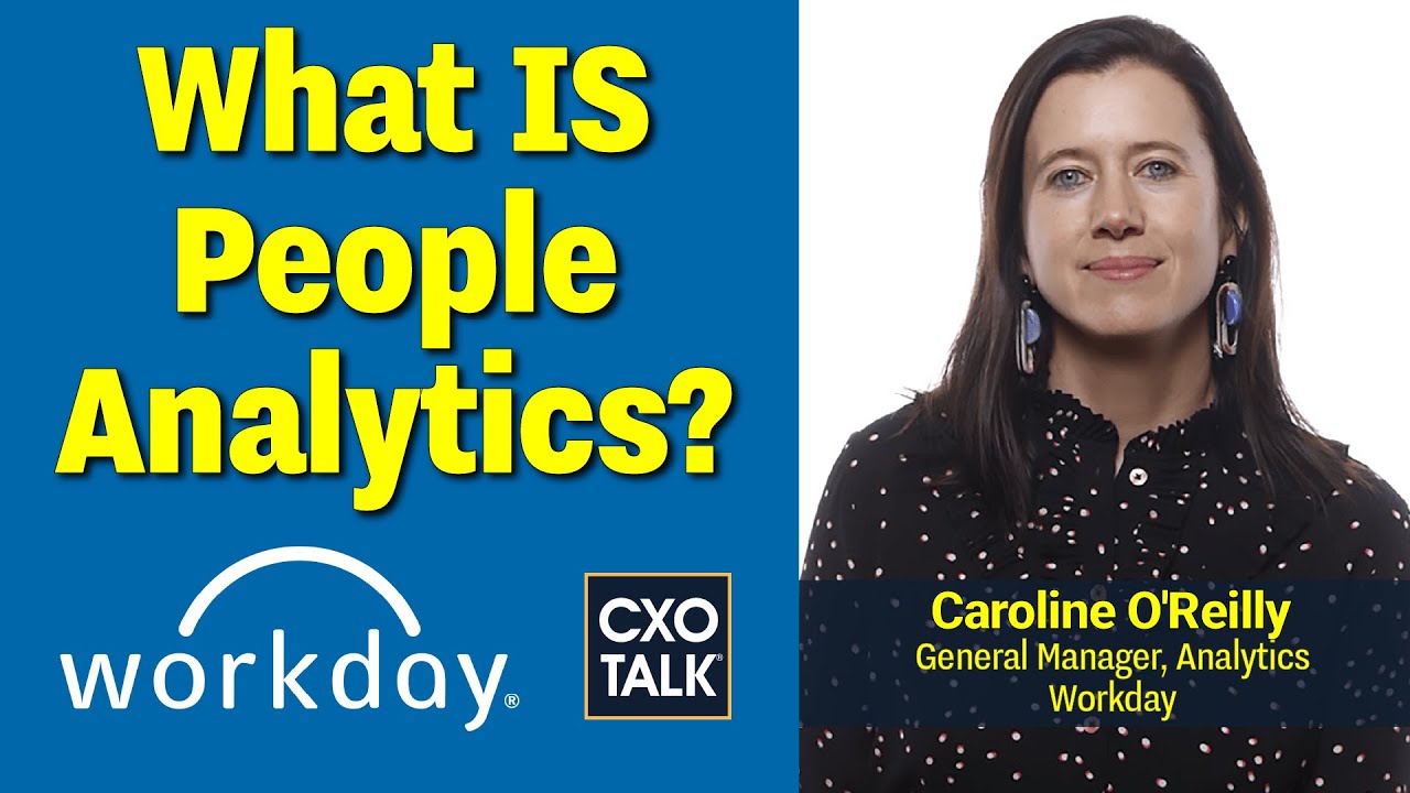 What Is People Analytics with Workday? (CXOTalk #798) - YouTube