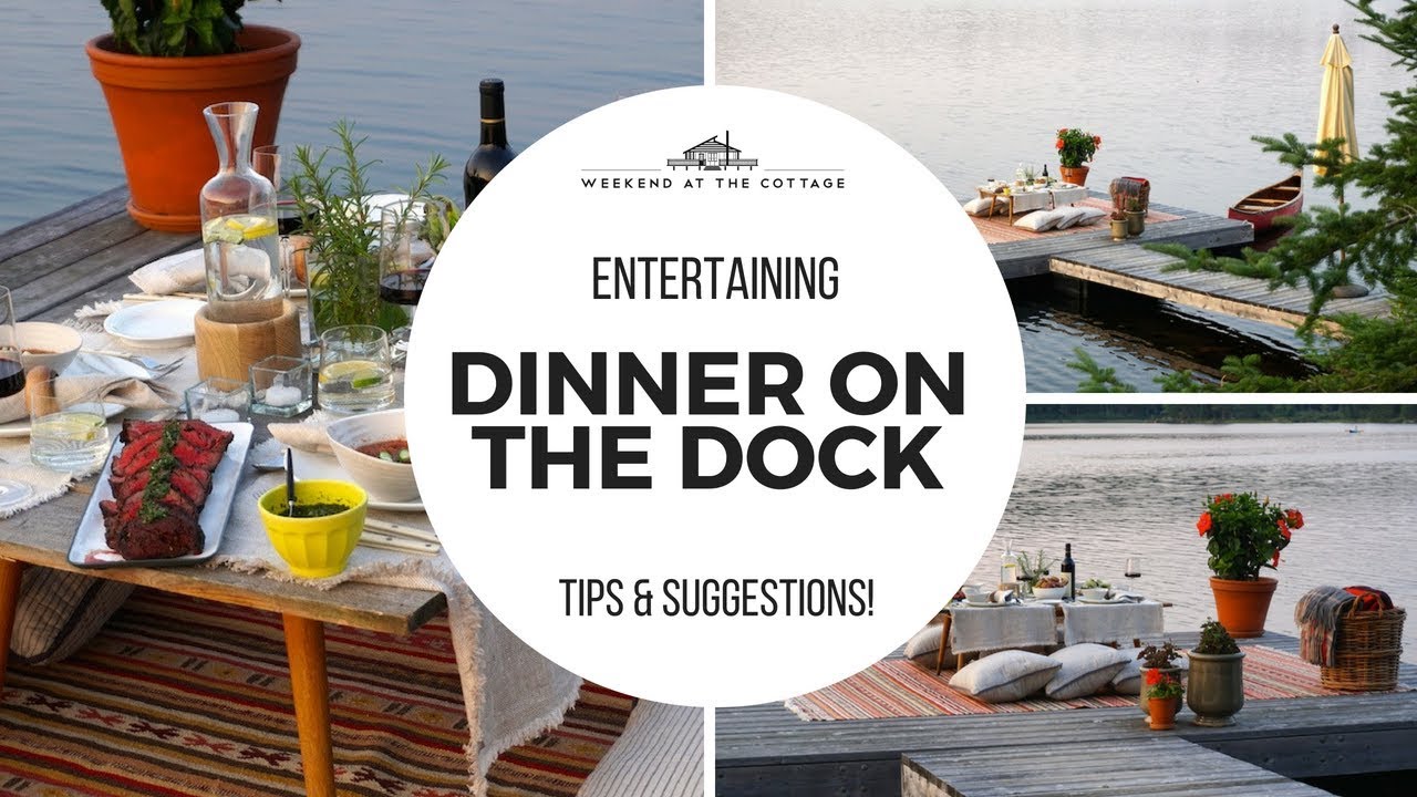 DINNER ON THE DOCK | Entertaining Ideas! - YouTube