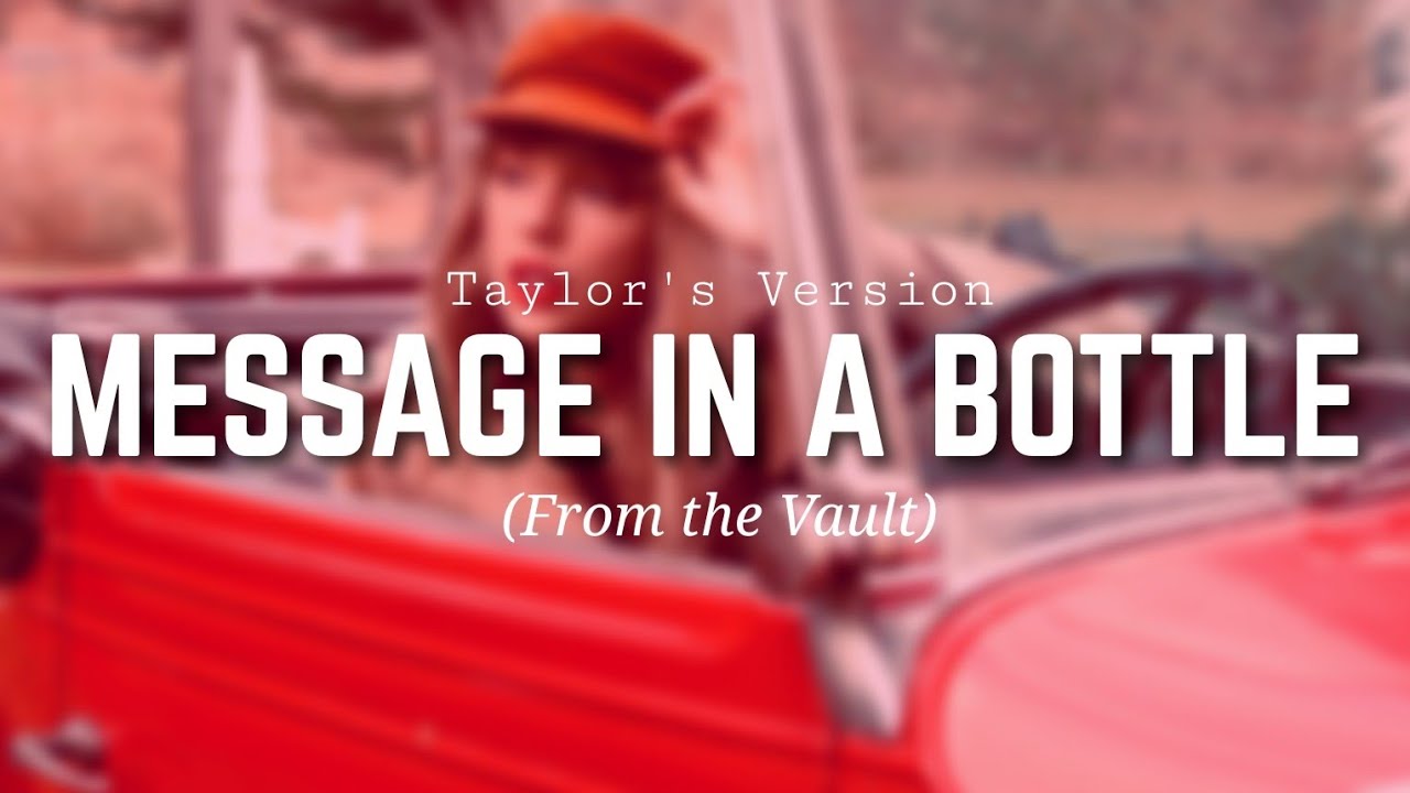 Taylor Swift - Message In A Bottle (From the Vault) (Lyrics) - YouTube
