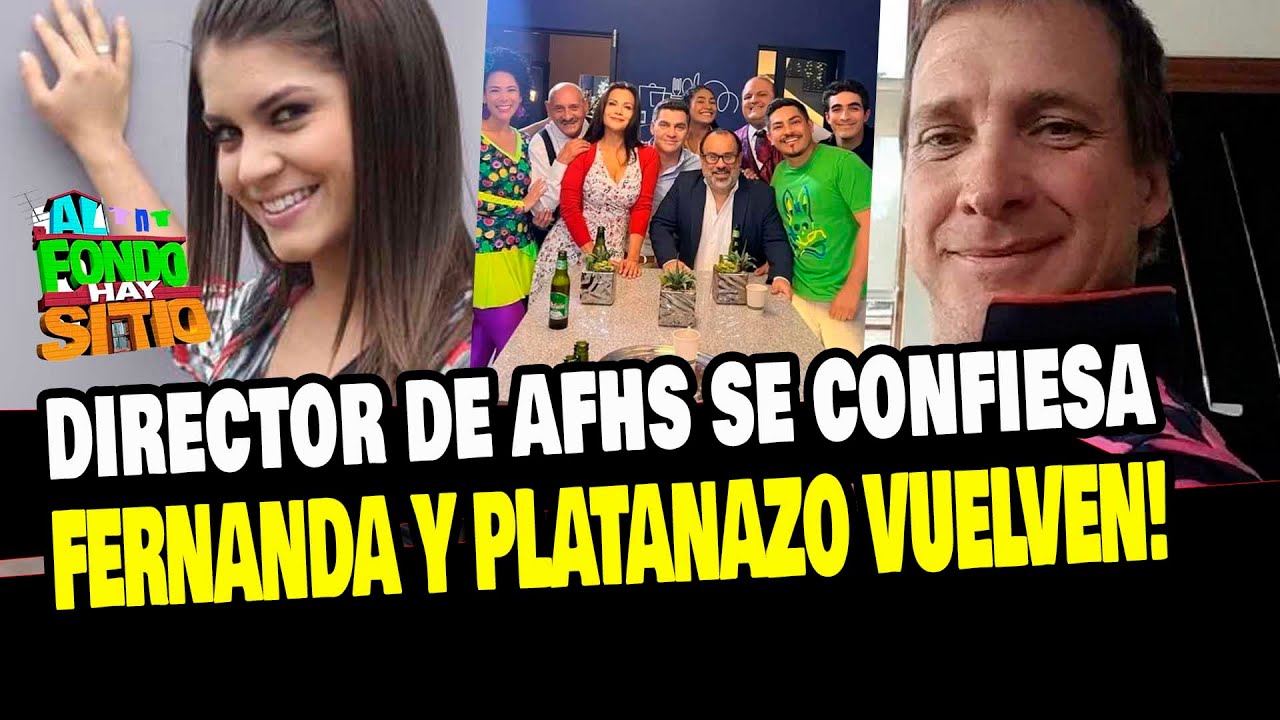 AFHS: FERNANDA Y PLATANAZO VOLVERÁN A LA SERIE? ¡DIRECTOR SE CONFIESA ...