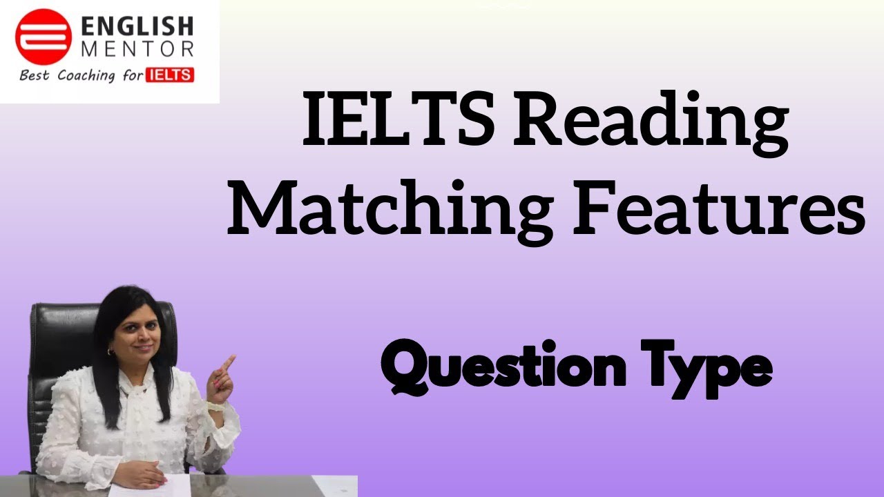 Matching Features IELTS Reading Question Type - YouTube