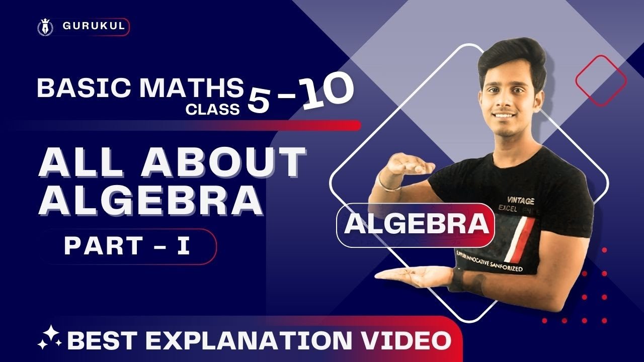 Algebra | introduction to algebra from basics | part - 1 | detail ...