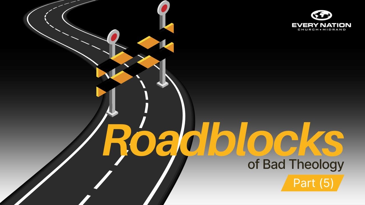 The Roadblocks of Bad Theology - YouTube