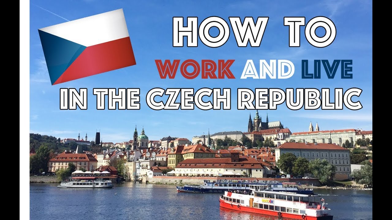 How to WORK and LIVE in the CZECH REPUBLIC - YouTube