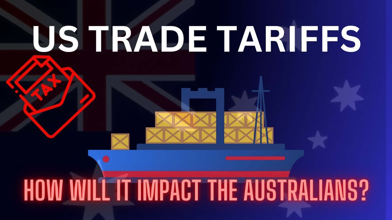 TRUMP'S TRADE TARIFFS IMPACT AUSTRALIAN ECONOMY | WHAT CAN WE DO TO ...