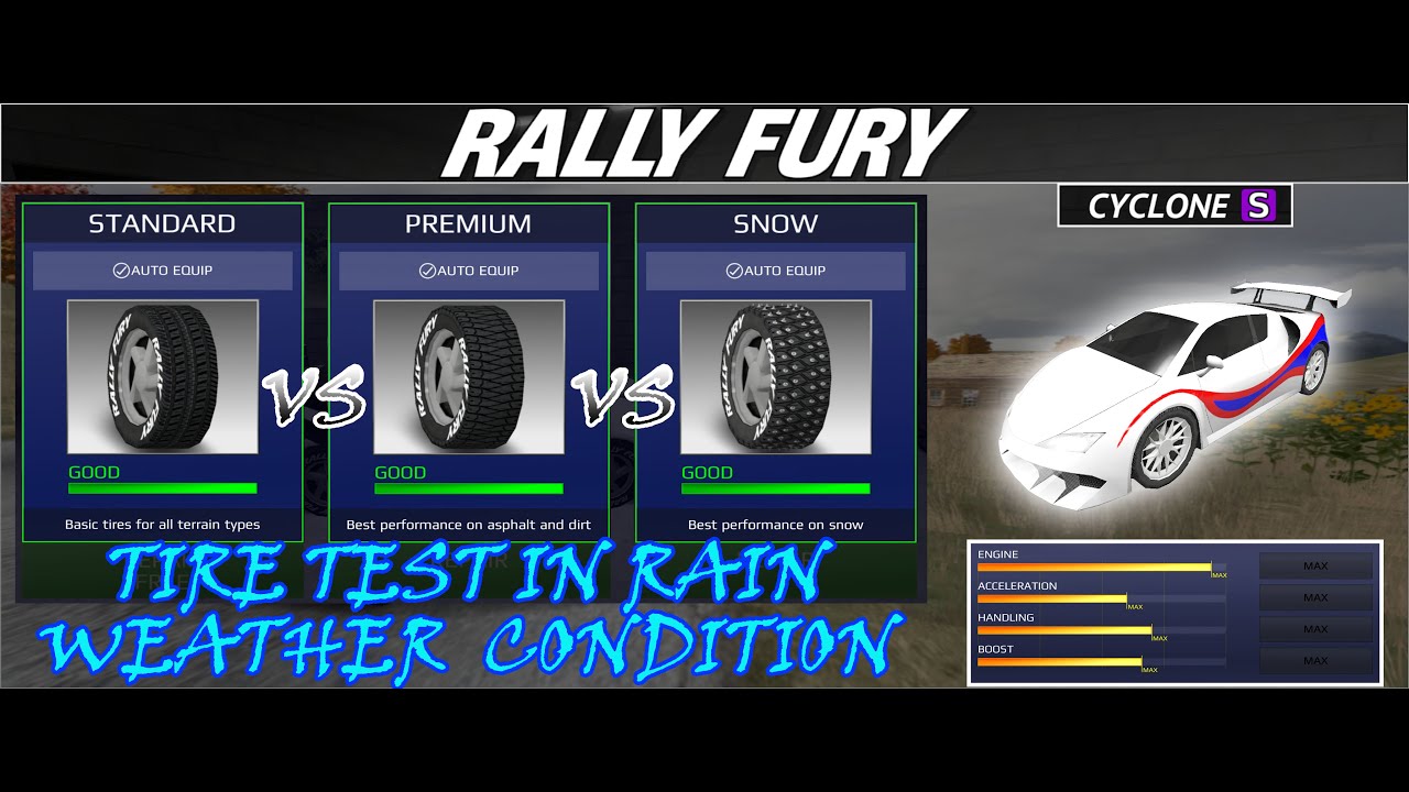 Rally Fury TIRE TEST in CYCLONE S CAR STANDARDvsPREMIUMvsSNOW in RAIN ...