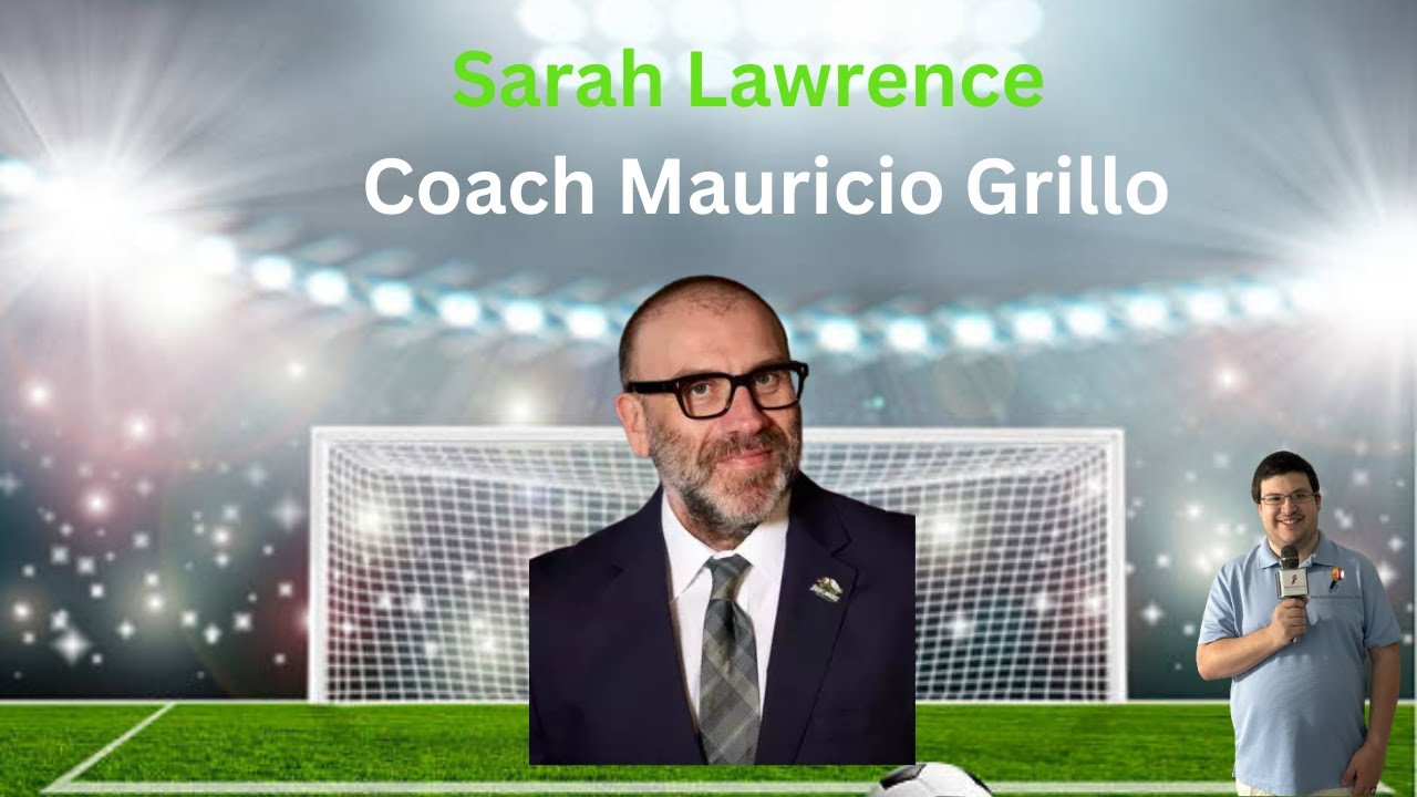 Sarah Lawrence Gyphons head women’s soccer coach Coach Mauricio Grillo ...