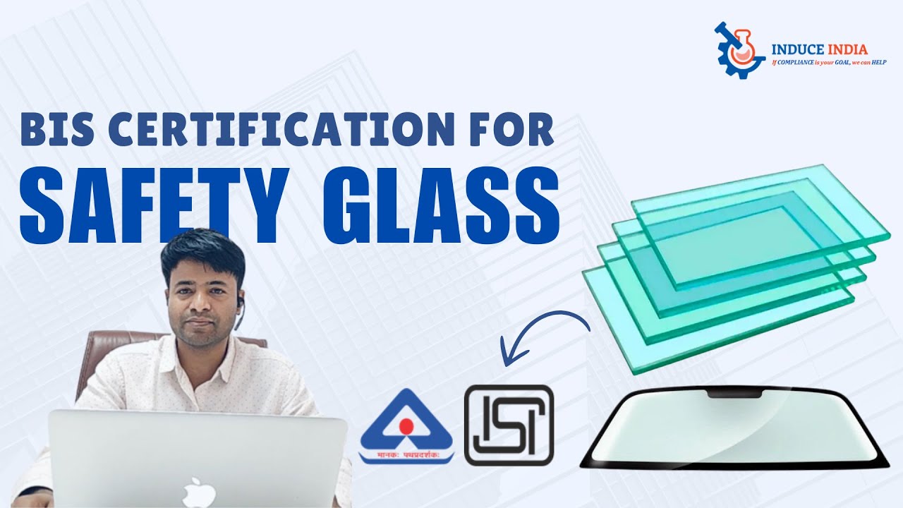 BIS Certification for Safety Glass | Building Glass | Automobile Glass ...