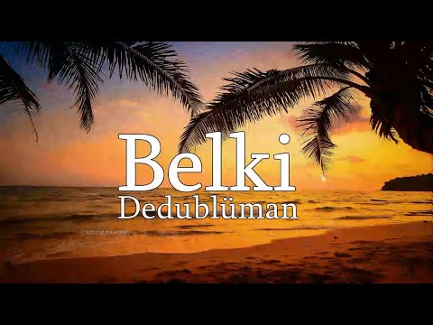 Dedublüman - Belki - Akustik (sözleri - lyrics)