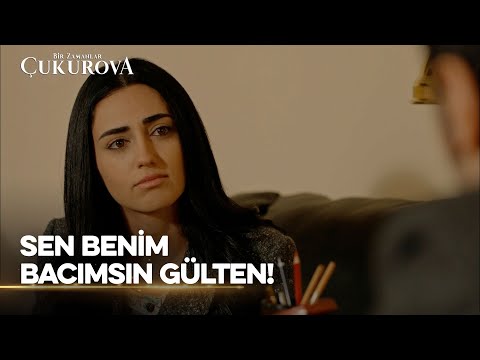 Sen benim bacımsın Gülten!... - Bir Zamanlar Çukurova 19. Bölüm