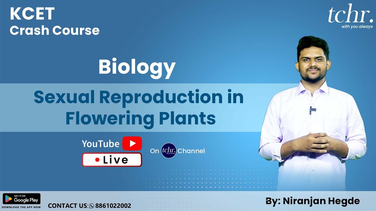 tchr KCET live class 2023 | Sexual reproduction in flowering plants ...