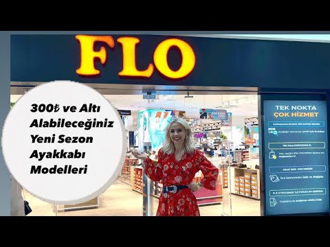 FLO MAĞAZA TURU-300TL VE ALTI ALABİLECEĞİNİZ YENİ SEZON AYAKKABI MODELLERİ