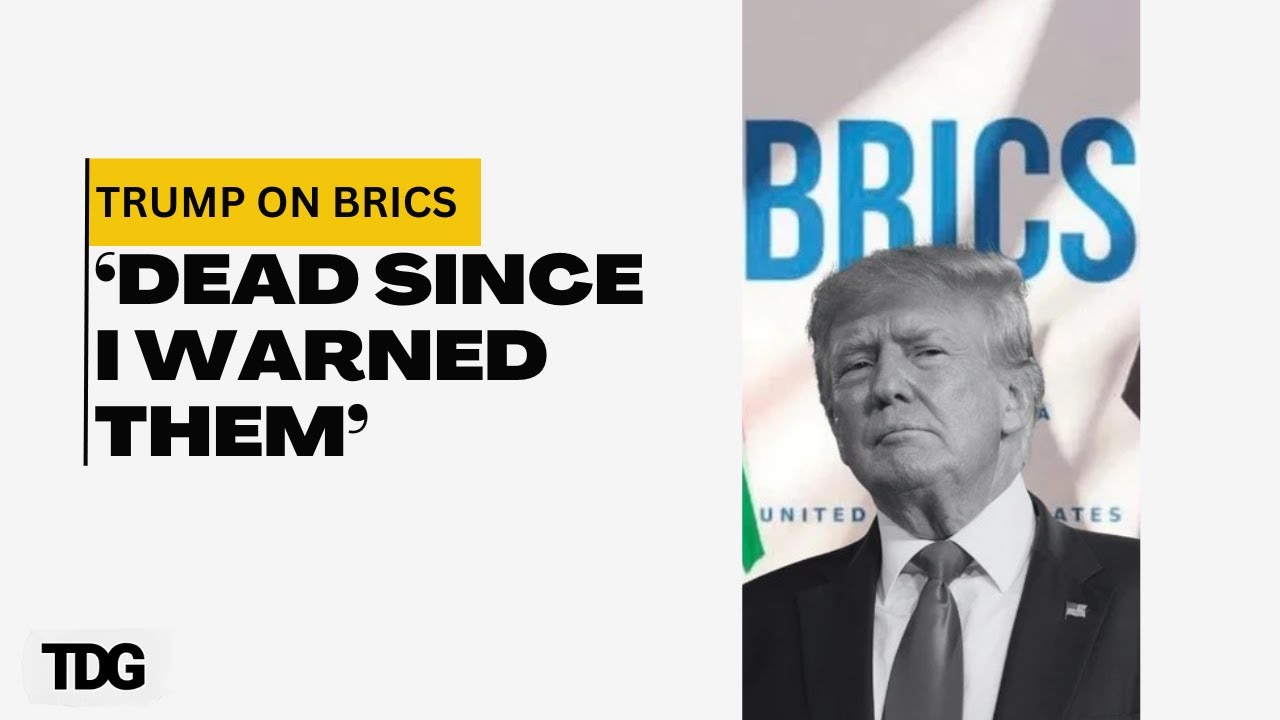 Trump: 'BRICS Is Dead,' Will Impose 100% Tariffs if Dollar Is Replaced ...