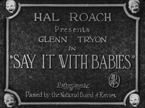 Laurel & Hardy - Say It With Babies - Glenn Tryon w/ Oliver Hardy ...