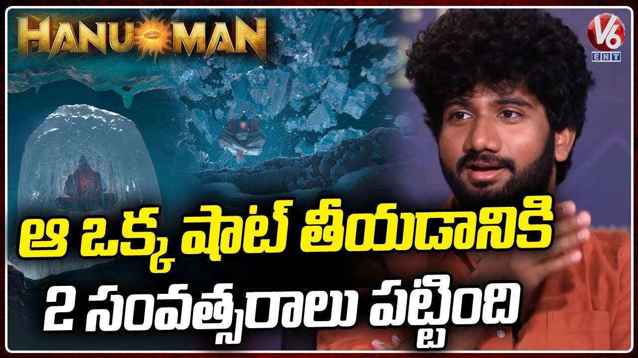It Took 2 Years To Film That Shot Says Director Prashanth Varma|Hanuman ...