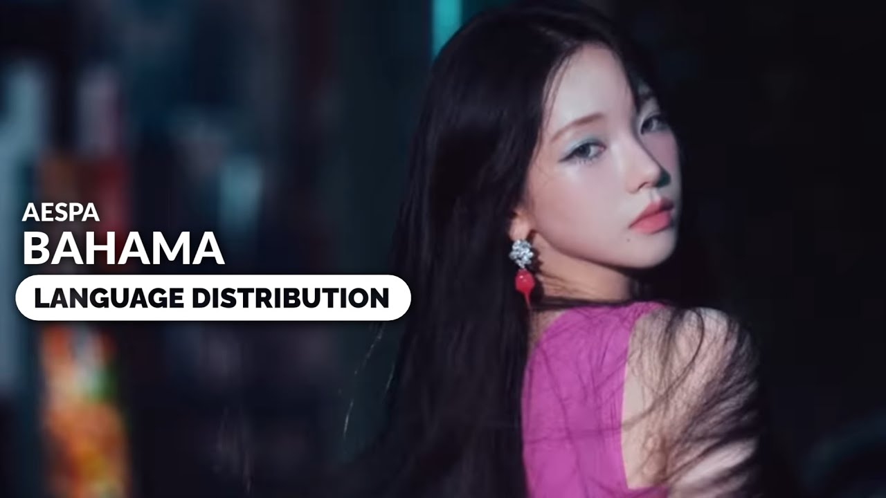 aespa - Bahama | Language Distribution - YouTube