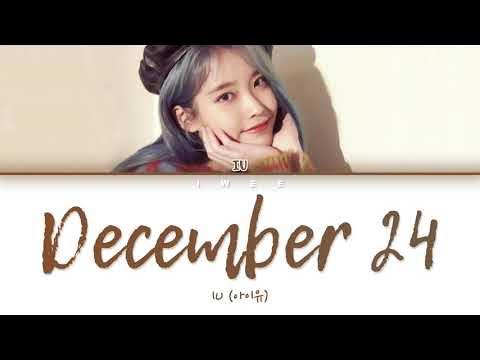IU (아이유) - December 24 (12월 24일) (Cover) (Han|Rom|Eng) Color Coded Lyrics/한국어 가사 - YouTube Music