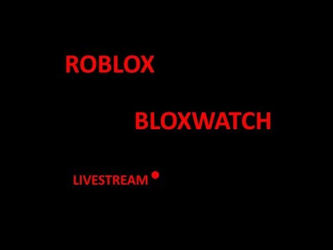 Roblox BLOXWATCH Stream and More! w/ Fans [ROBLOX] - YouTube