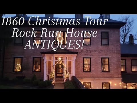 TOUR AWESOME 1860 CHRISTMAS AT ROCK RUN HOUSE * ANTIQUES * VINTAGE ...