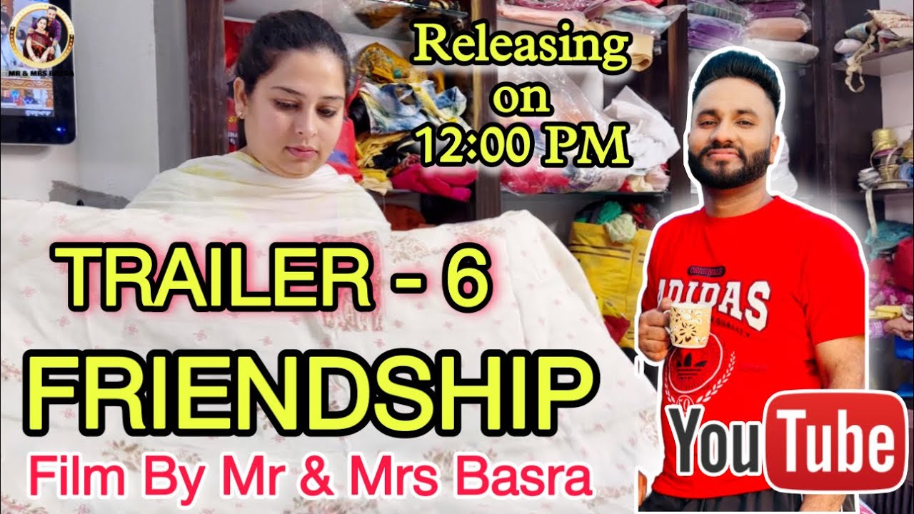 TRAILER 6 Movie Friendship ਫ੍ਰੈਂਡਸ਼ਿਪ Film Mr & Mrs Basra Punjabi Short ...